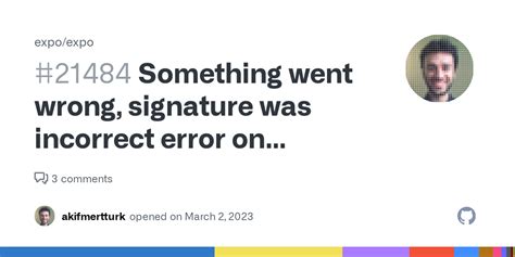Something Went Wrong Signature Was Incorrect Error On Android Emulator