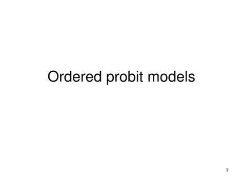 Ppt Ordered Probit Models Powerpoint Presentation Free Download Id