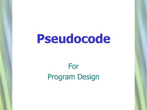 Pseudocode For Program Design Ppt Download
