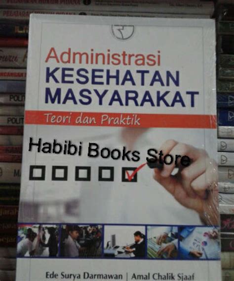 Promo Administrasi Kesehatan Masyarakat Teori Dan Praktik Rajawali Diskon 23 Di Seller