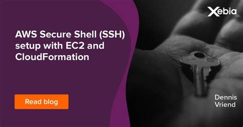 Aws Secure Shell Ssh Setup With Ec2 And Cloudformation Xebia