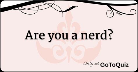 Are You A Nerd