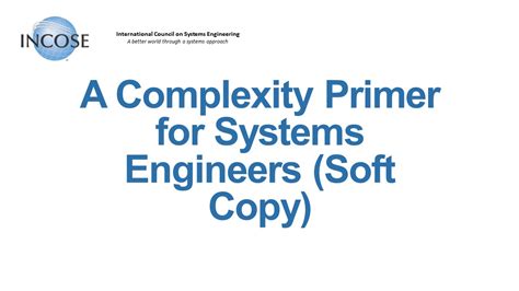 A Complexity Primer For Systems Engineers Soft Copy