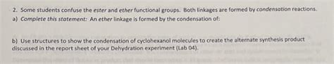 Solved 2 Some Babes Confuse The Ester And Ether Chegg Com