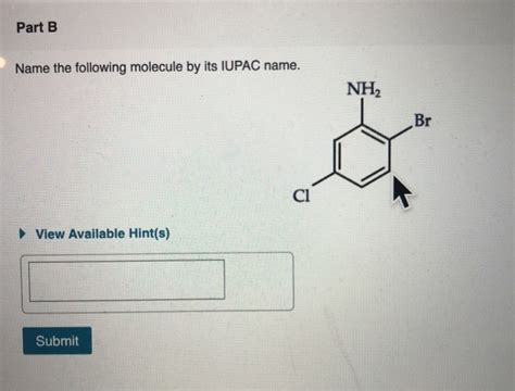 Solved Part A Name The Following Molecule By Its IUPAC Name Chegg