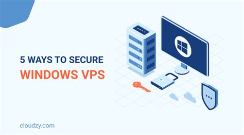 5 Ways To Secure Windows Vps Easy To Use Tricks Cloudzy