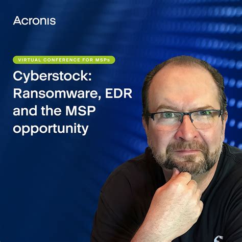 Acronis On Linkedin Cyberstock Ransomware Edr And The Msp Opportunity