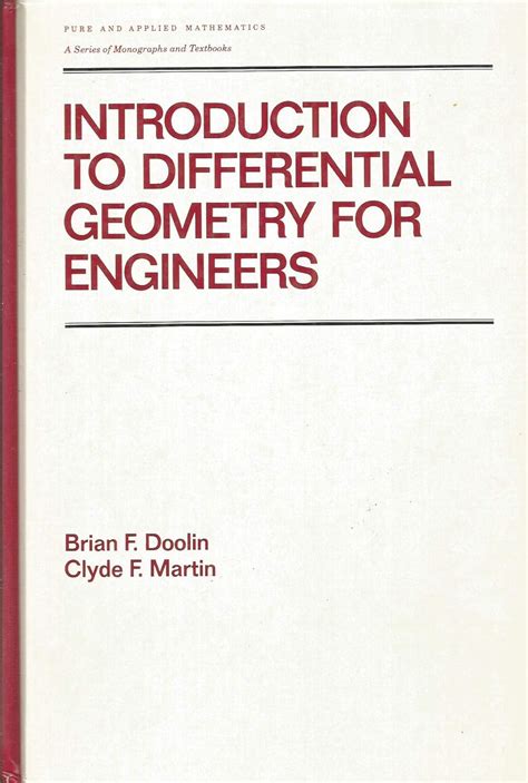 Buy Introduction To Differential Geometry For Engineers Monographs And Textbooks In Pure And