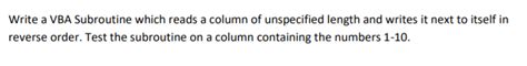 Solved Write A Vba Subroutine Which Reads A Column Of