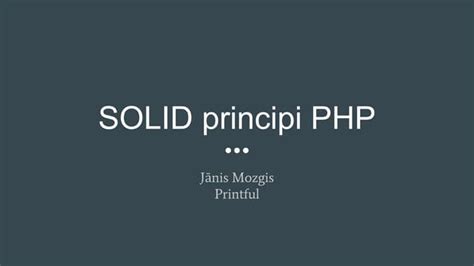 “solid Principles In Php How To Apply Them In Php And Why Should We Care“ By Jānis Mozgis From