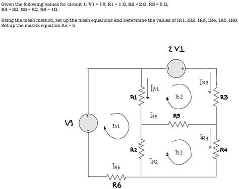 Given The Following Values For Circuit 1 V1 1v R1 1 Ω R2 2 Ω R3 5 Ω R4 2 Ω R5