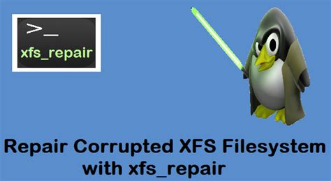 How To Repair Corrupted Xfs Filesystem With Xfs Repair