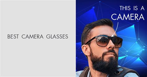 Best Camera Glasses In 2026 4k Glasses Included