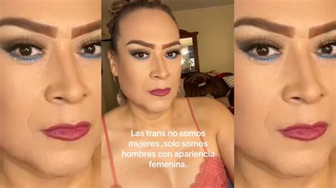Vídeo Las Trans No Somos Mujeres Solo Somos Hombres Con Apariencia Femenina”