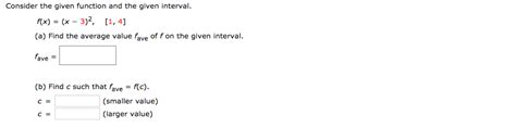 Solved Consider The Given Function And The Given Interval