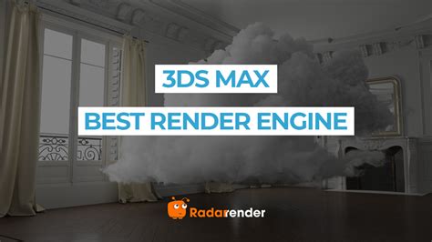 Best Render Engine For 3ds Max Radarrender