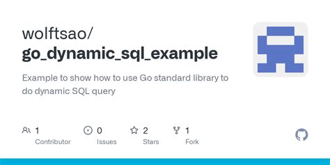 Github Wolftsaogodynamicsqlexample Example To Show How To Use Go Standard Library To Do