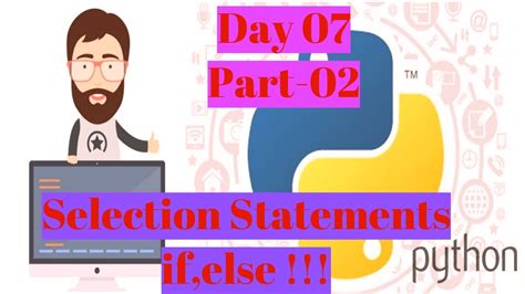 python selection statements if else elif control statements day 7 part 2 by ashwath m shetty