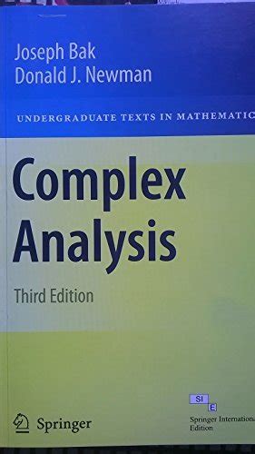 Complex Analysis 3rd Edition By Joseph Bak And Donald Newman Goodreads