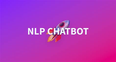 Nlp Chatbot A Hugging Face Space By Karthik785