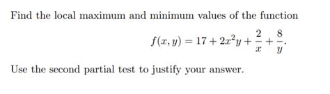 Solved Find The Local Maximum And Minimum Values Of The Chegg Com