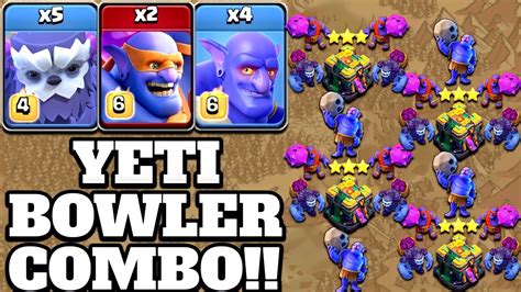 Th14 Yeti Bowler Super Bowler Smash Best Th14 Attack Strategy 2022