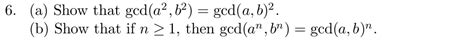 solved 6 a show that gcd a2 b2 gcd a b 2 b show that