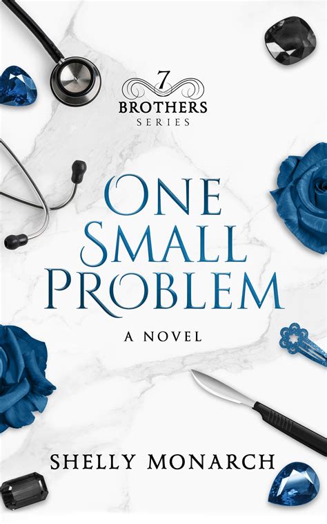 One Small Problem By Shelly Monarch Goodreads