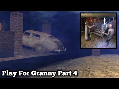 Play For Granny Part Grandpa Granny Mode Youtube