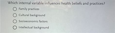 solved which internal variable influences health beliefs and