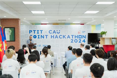 Ptit Và 4 Trường Đại Học Hàn Quốc Tranh Tài Tại Cuộc Thi “ptit Cau Hackathon 2024 Sinh Viên Ptit
