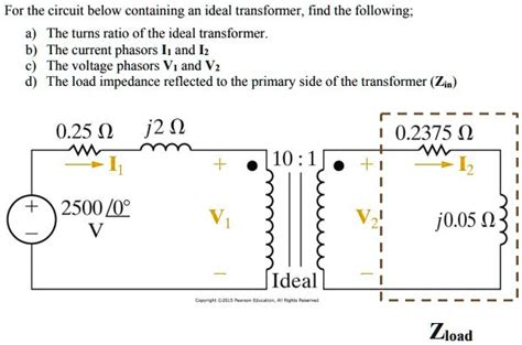 Solved For The Circuit Below Containing An Ideal Transformer Find The Following A The Turns