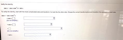 Solved Verify The Identity Csc X Sex Cosx Sinx To Verify