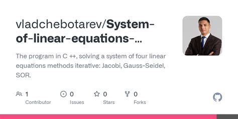 Github Vladchebotarevsystem Of Linear Equations Iterative Methods