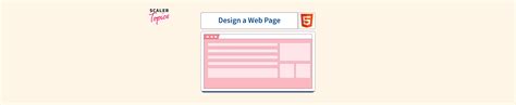 design a web page in html scaler topics