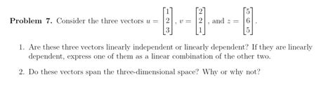 Solved Problem 7 Consider The Three Vectors