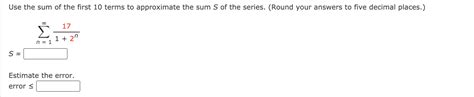 solved calculus 2 use the sum of the first 10 terms