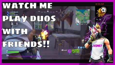 Fortnite Playing Duos With Friends Fortnite Battle Royale Youtube