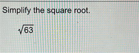 Solved Simplify The Square Root Chegg Com