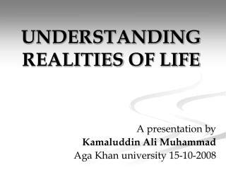 PPT UNDERSTANDING REALITIES OF LIFE PowerPoint Presentation Free Download ID