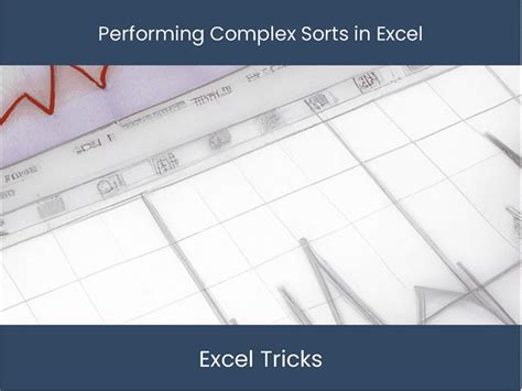 Become A Pro At Performing Complex Sorts In Excel Excel