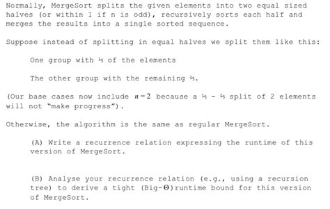 Solved Normally Mergesort Splits The Given Elements Into