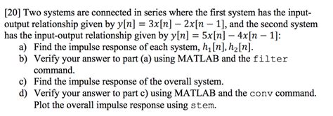 Solved 20 Two Systems Are Connected In Series Where The
