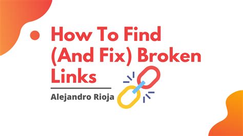 How To Find And Fix Broken Links Alejandro Rioja