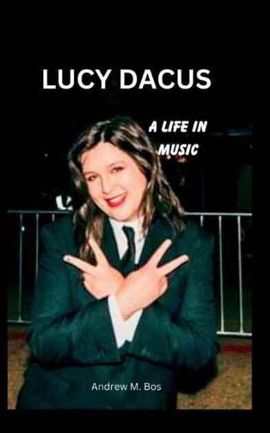 Lucy Dacus A Life In Music By Andrew M Bos Paperback Barnes And Noble®