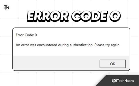 10 Ways To Fix Error Code 0 Authentication Failed Error On Roblox
