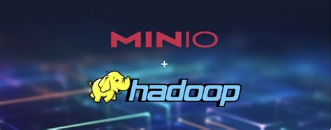 Migrating From Hadoop Without Rip And Replace Minio
