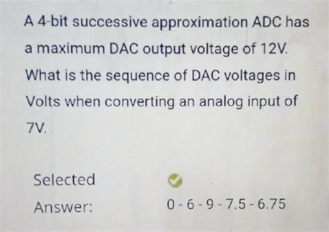 Solved A 4 Bit Successive Approximation ADC Has A Maximum Chegg Com