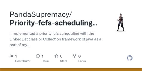 Github Pandasupremacypriority Fcfs Scheduling Java I Implemented A