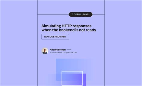 Simulating Responses When The Backend Is Not Ready No Code